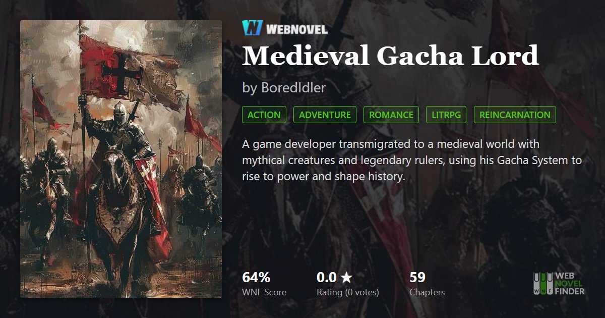 Medieval Gacha Lord by BoredIdler on Webnovel | WebNovelFinder.com